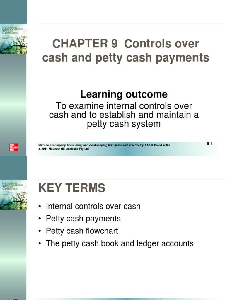 CHAPTER 9 Controls Over Cash and Petty Cash Payments: Learning Outcome ...