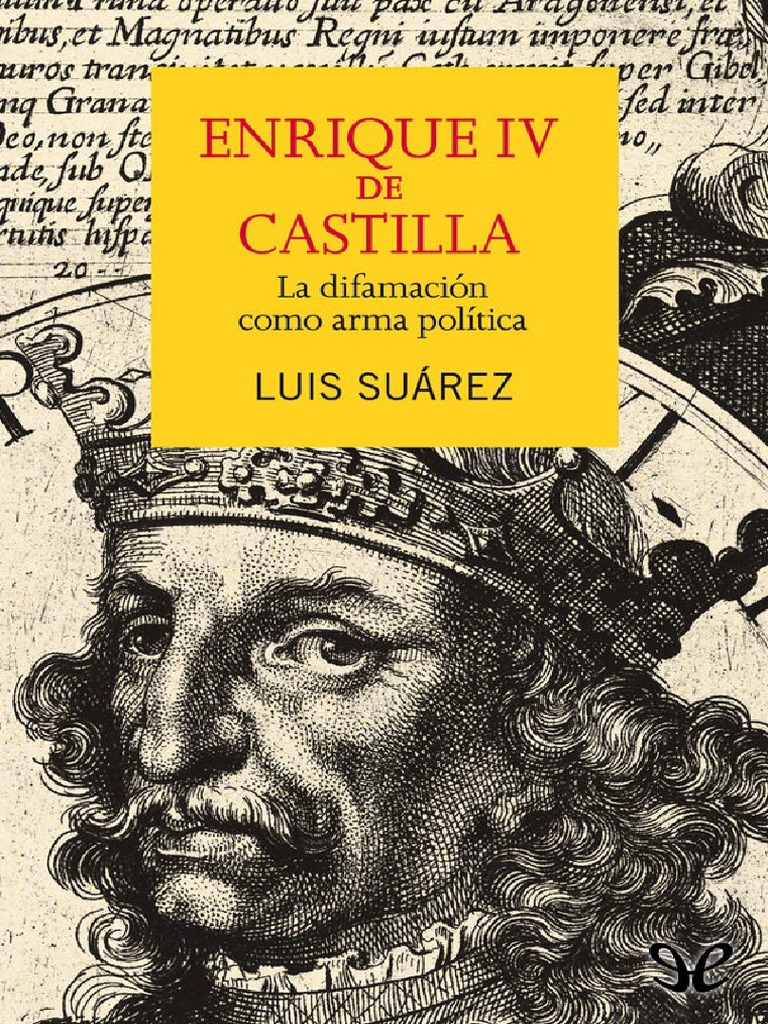 Enrique IV de Castilla: Un Rey Difamado | PDF | Monarca | Agitación