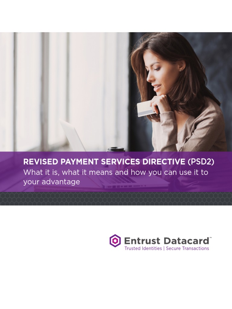 Revised Payment Services Directive (Psd2) : What It Is, What It Means ...