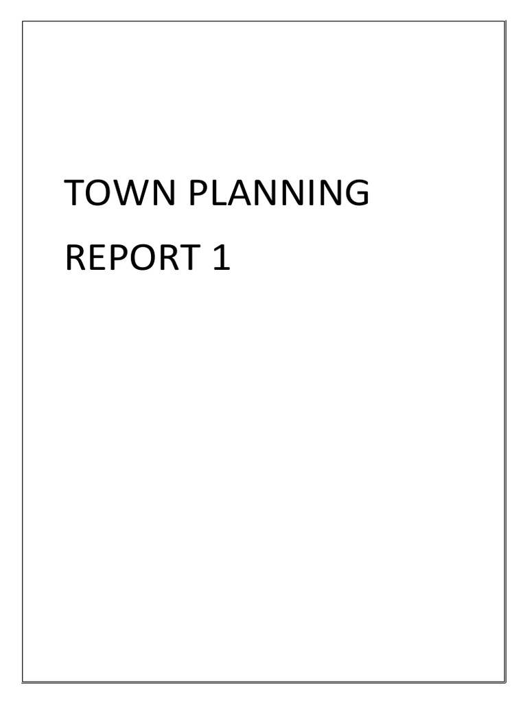 Town Planning Report 1 | PDF | Traffic | Land Transport