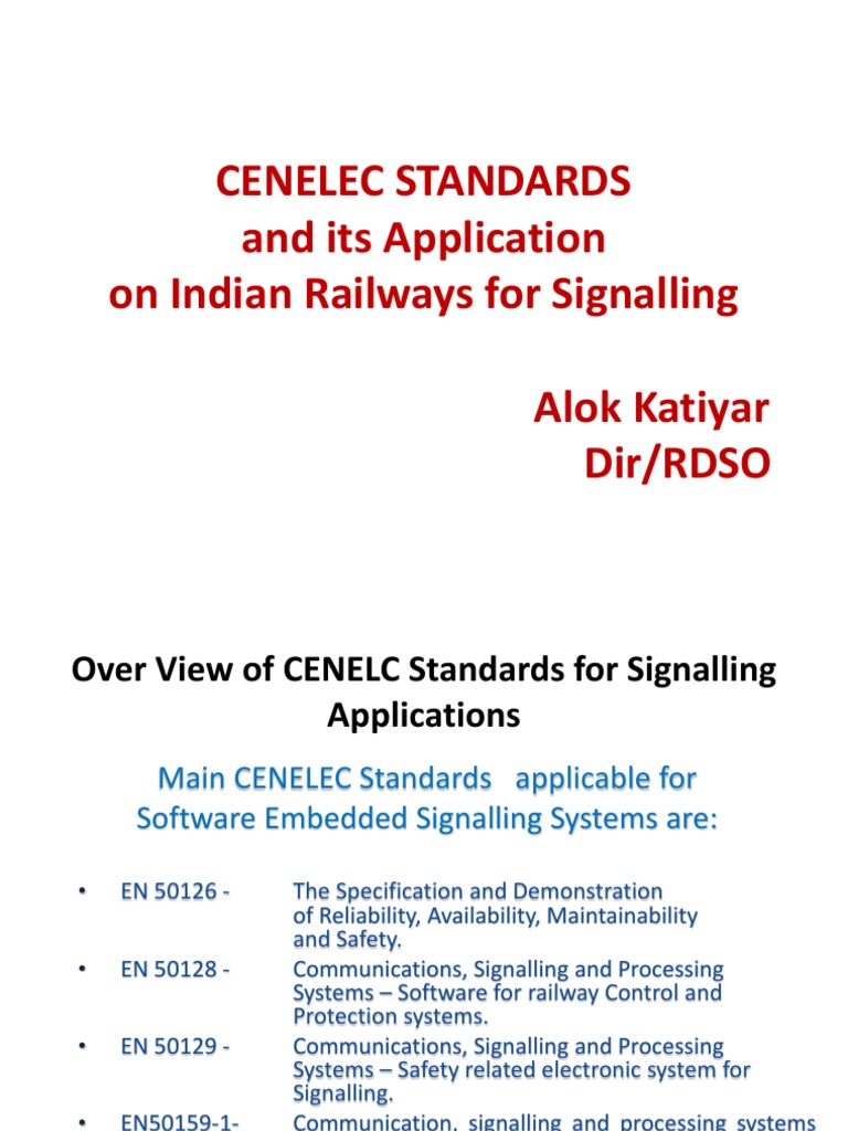 Application of CENELEC Standards for Safety Assessment of Signalling Systems on Indian Railways ...