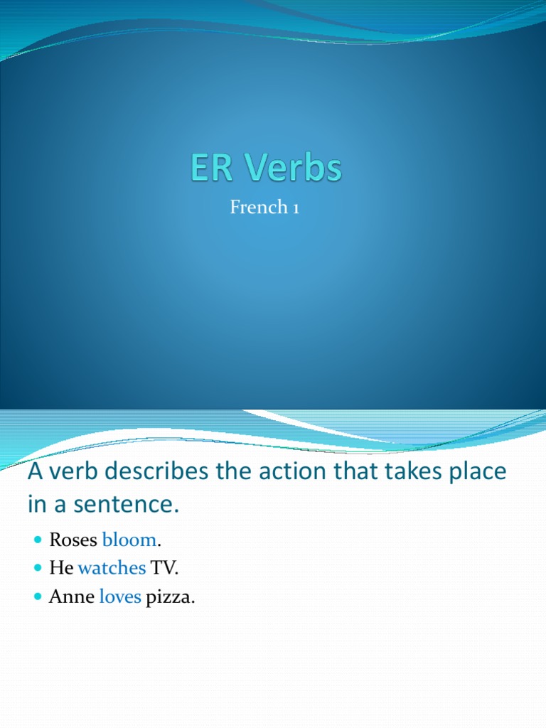 FR 1 Er Verbs | PDF | Grammatical Conjugation | Syntactic Relationships