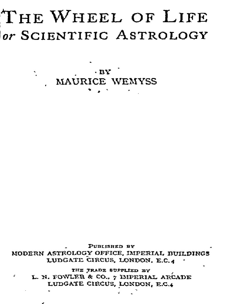 MAURICE WEMYSS The Wheel of Life or Scientific Astrology Vol 1 | PDF