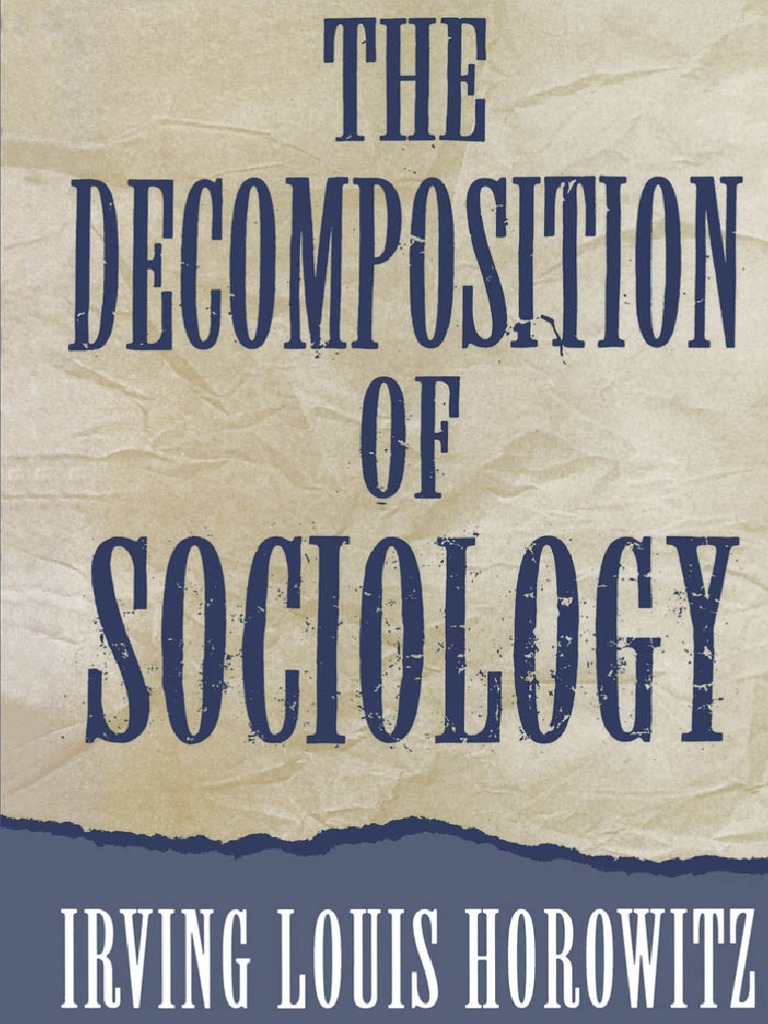 Irving Louis Horowitz - The Decomposition of Sociology-Oxford ...