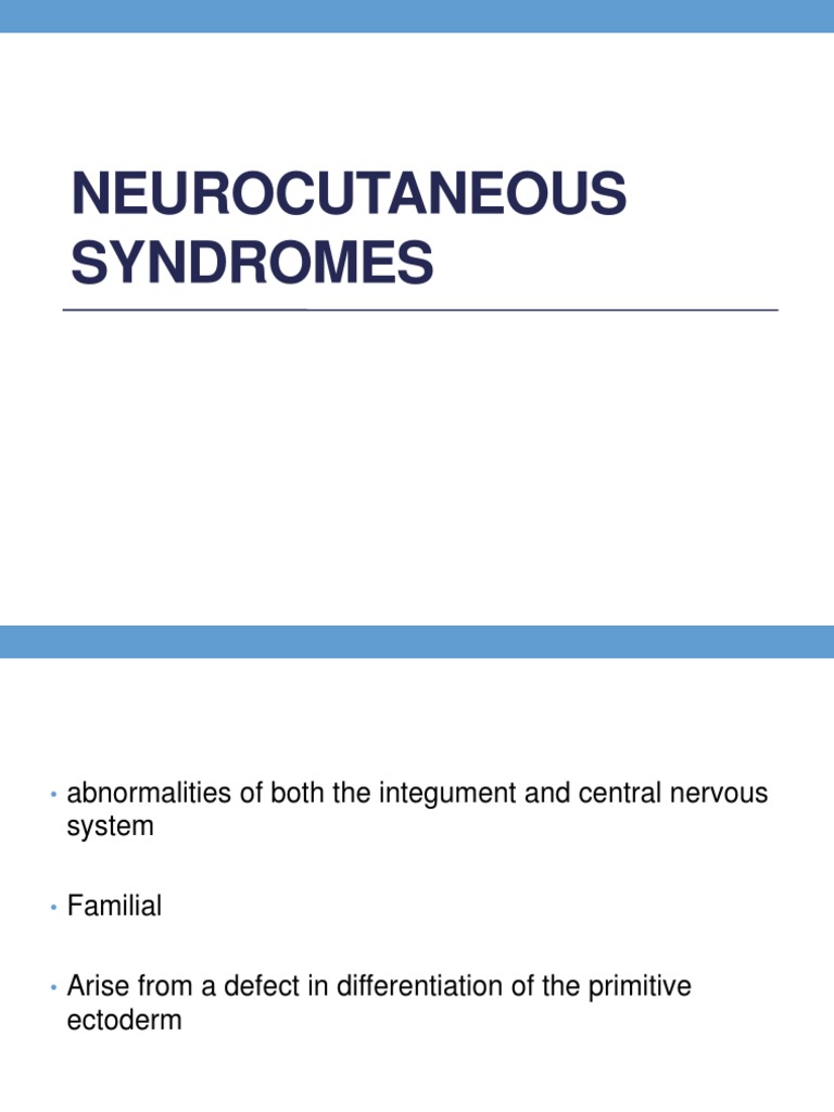 Neurocutaneous Syndromes | PDF | Neurological Disorders | Clinical Medicine