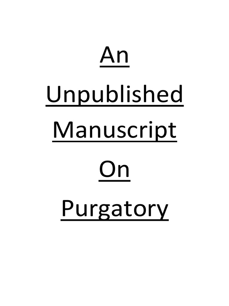 An Unpublished Manuscript On Purgatory | PDF | Purgatory | Grace In ...
