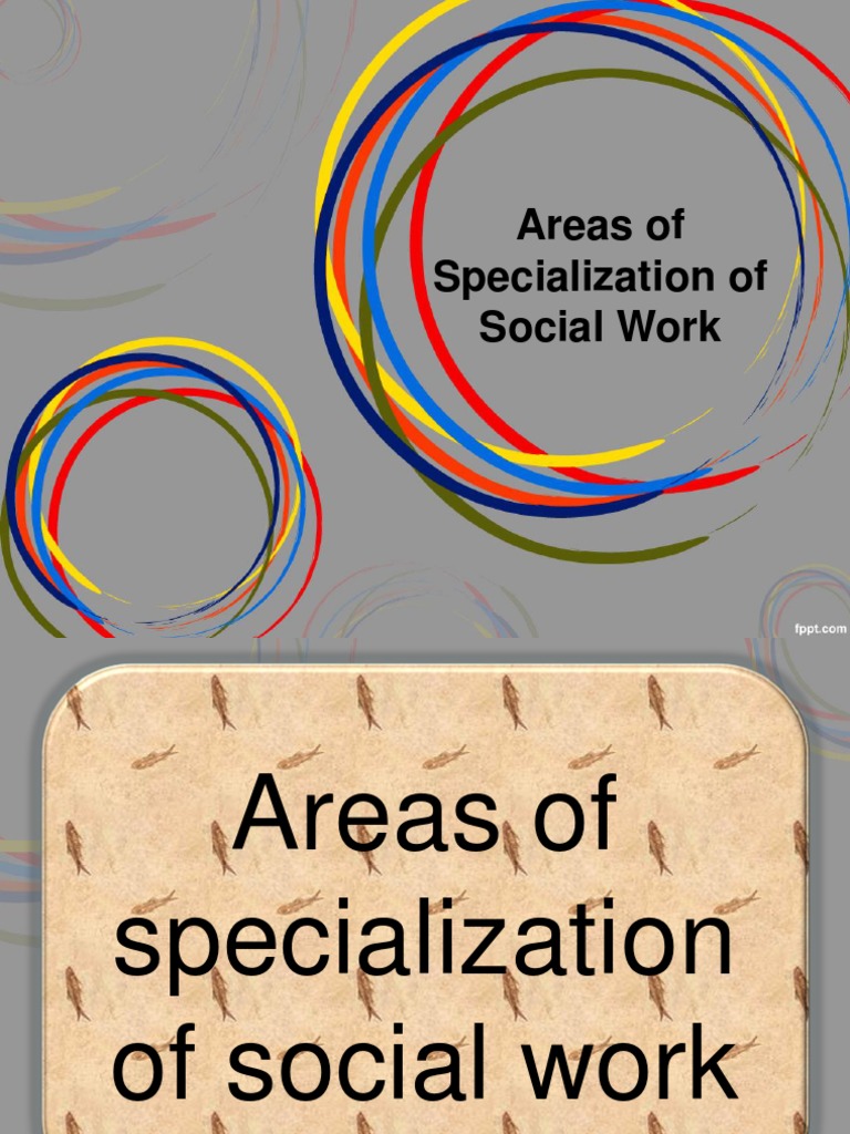 Five Key Specializations in Social Work | PDF | Self-Improvement | Wellness