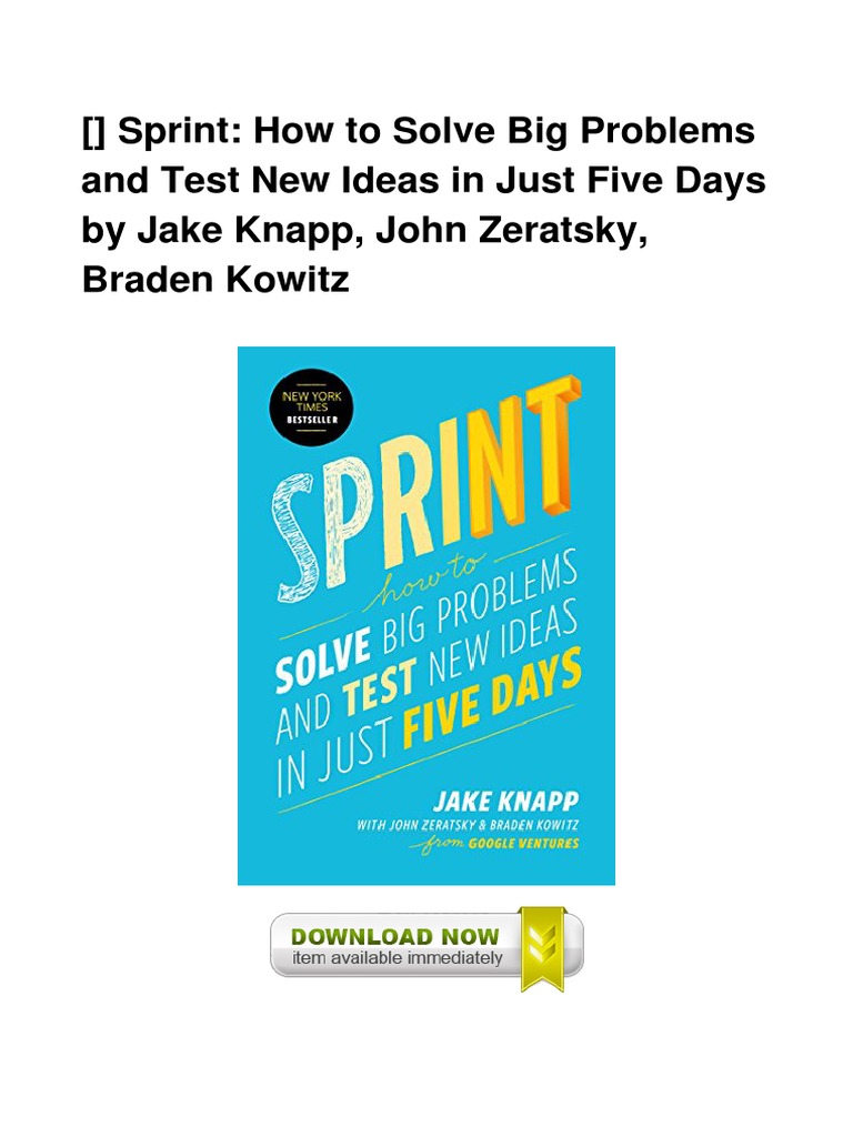 Sprint: How To Solve Big Problems and Test New Ideas in Just Five Days ...