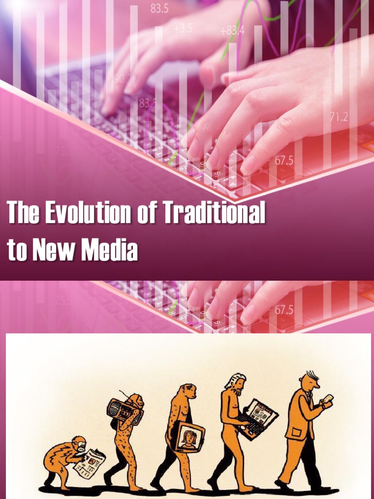 The Evolution of Traditional To New Media | PDF | New Media | Advertising