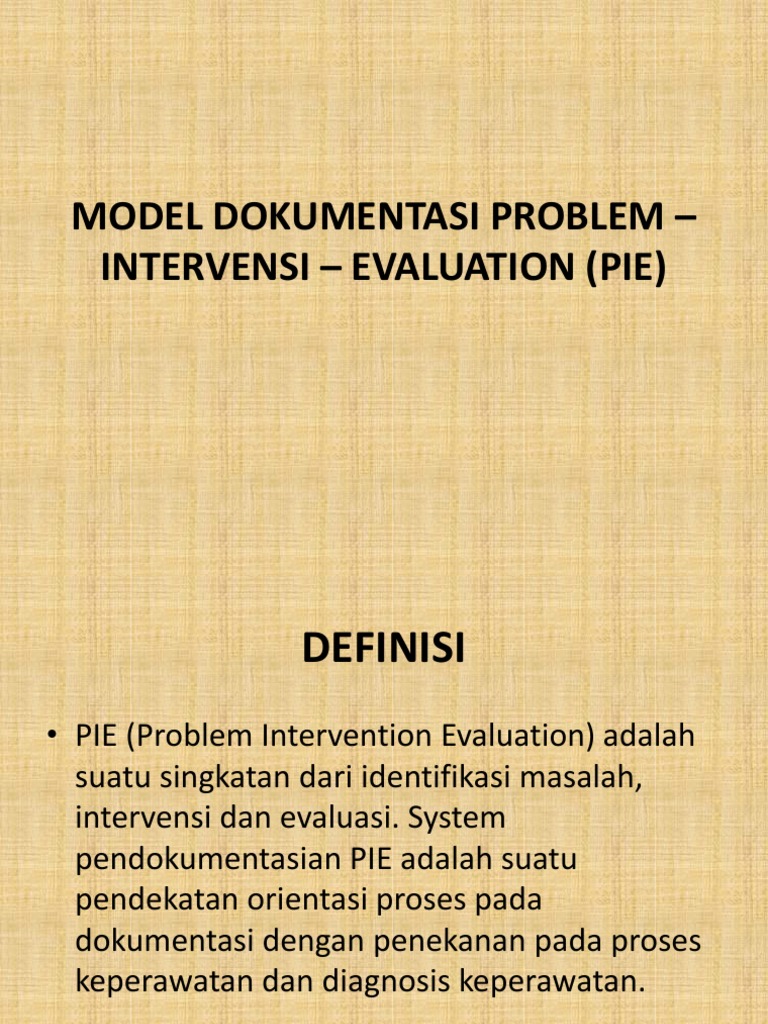 A GUIDE TO THE PROBLEM-INTERVENTION-EVALUATION (PIE) DOCUMENTATION ...