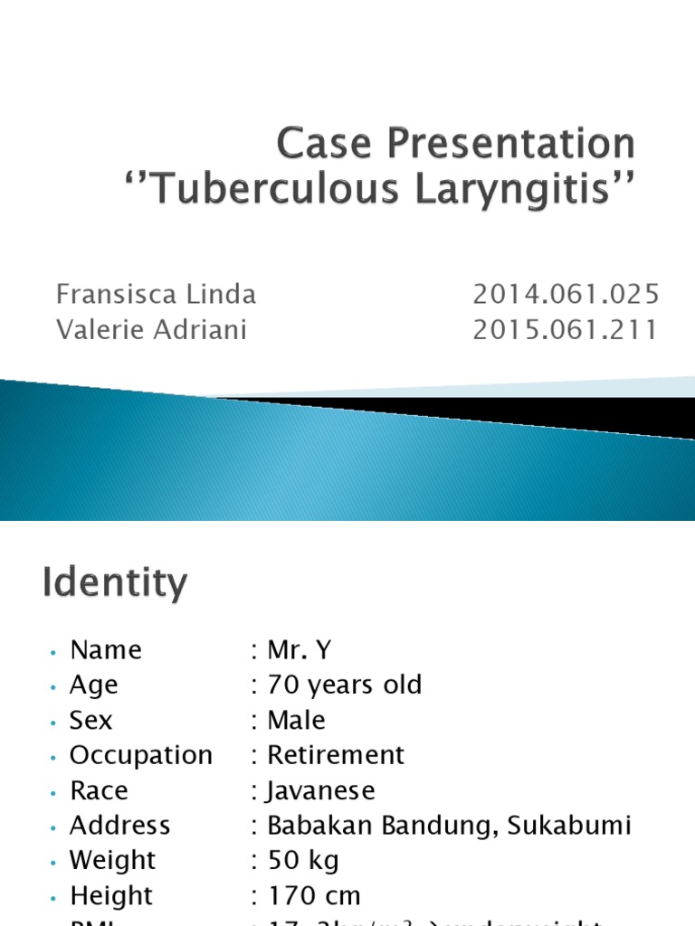 Case Presentation Laryngitis TB 70 Tahun | PDF | Larynx | Tuberculosis