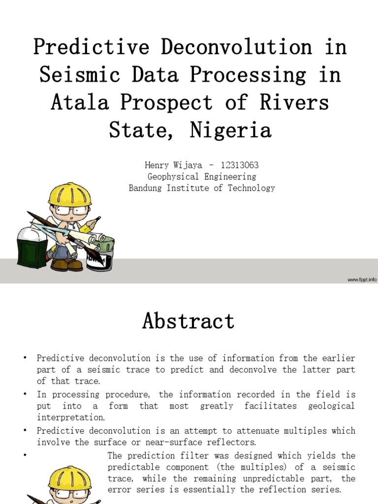 Predictive Deconvolution in Seismic Data Processing in Atala Prospect ...
