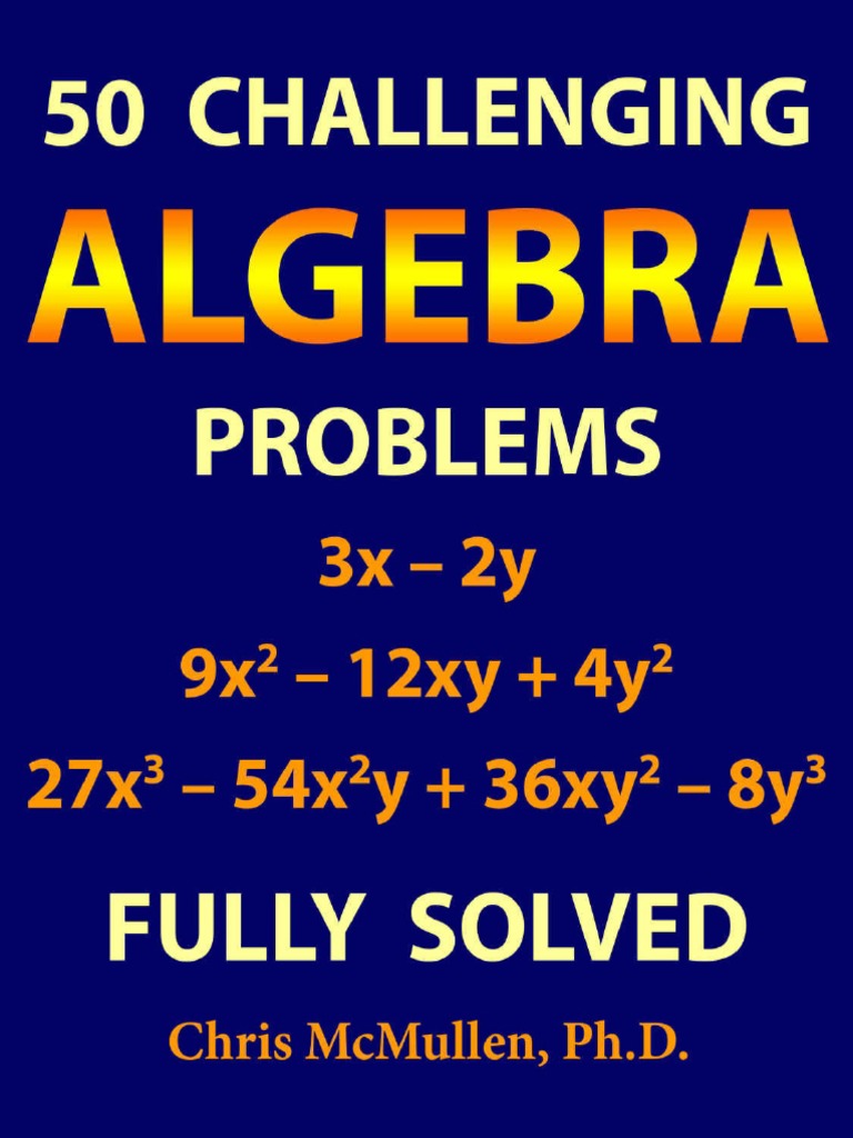 50 Challenging Algebra Problems - Chris McMullen PDF | PDF | Quadratic ...