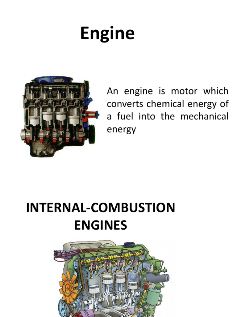 Engine: An Engine Is Motor Which Converts Chemical Energy of A Fuel ...