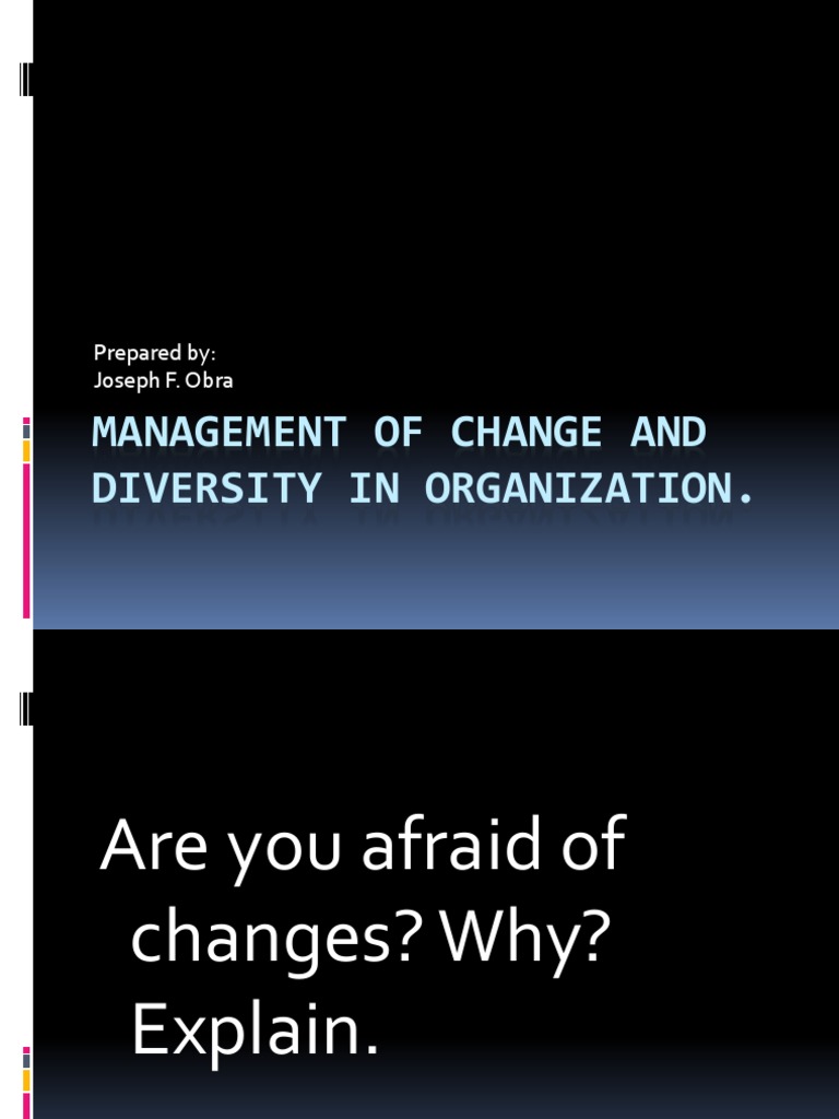 Management of Change Diversity in Organization | PDF | Organization ...