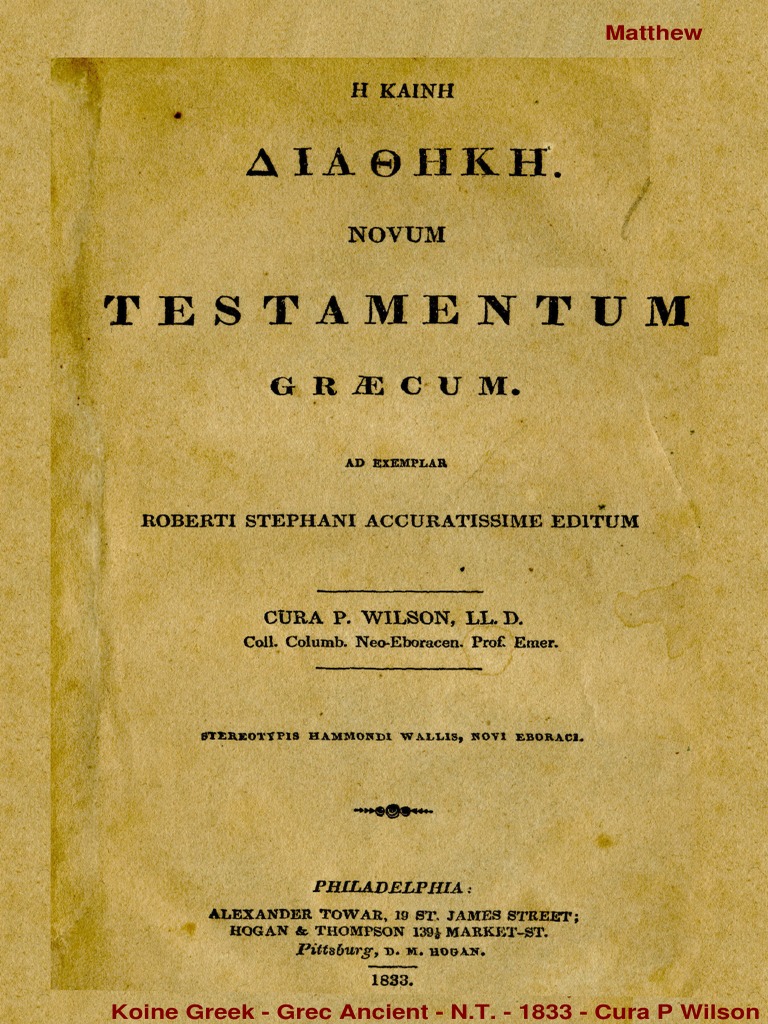 Koine Greek - Grec Ancient - N.T. - 1833 - Cura P Wilson | Download ...