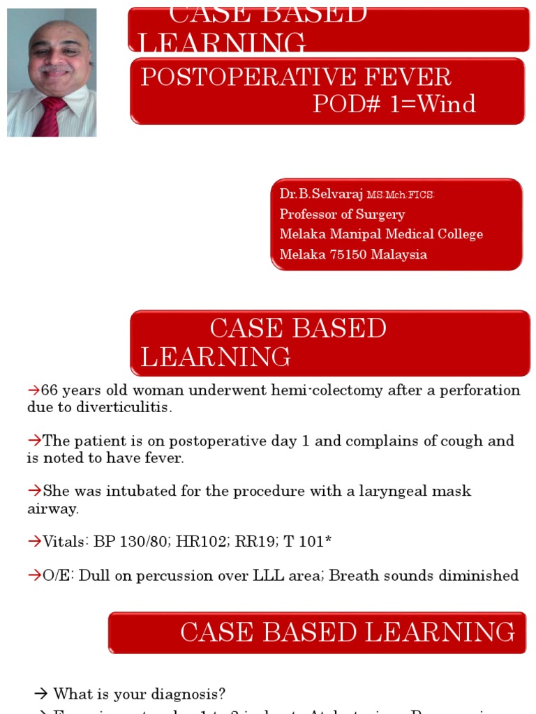 Postoperative Fever POD# 1 Wind: Dr.B.Selvaraj Professor of Surgery ...