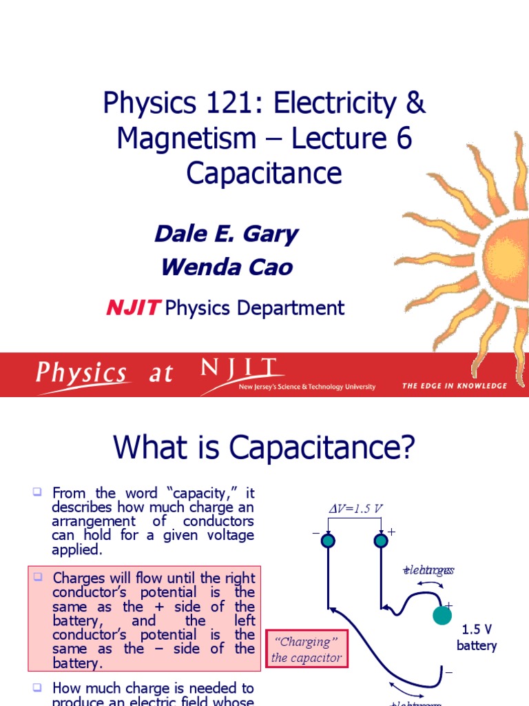Physics 121: Electricity & Magnetism - Lecture 6 Capacitance | PDF ...