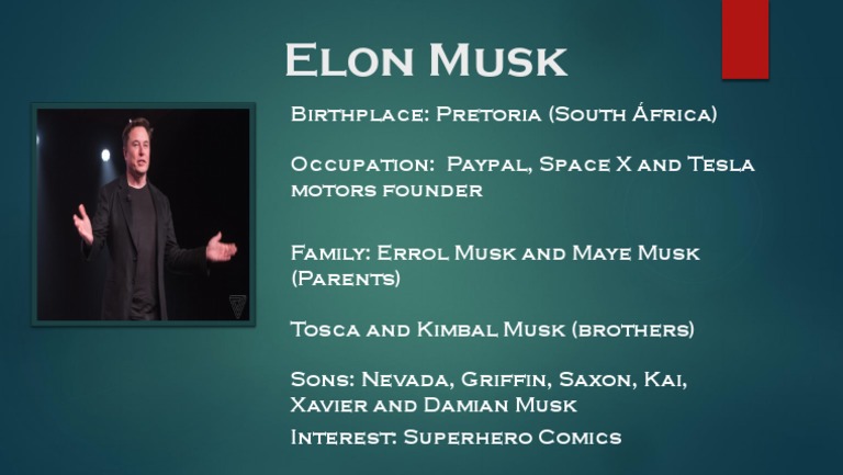 Elon Musk: Birthplace: Pretoria (South África) Occupation: Paypal ...