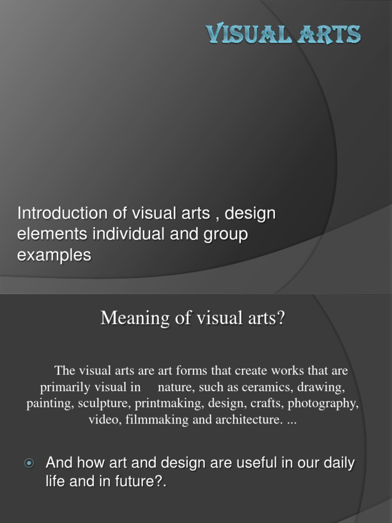 Introduction of Visual Arts, Design Elements Individual and Group ...