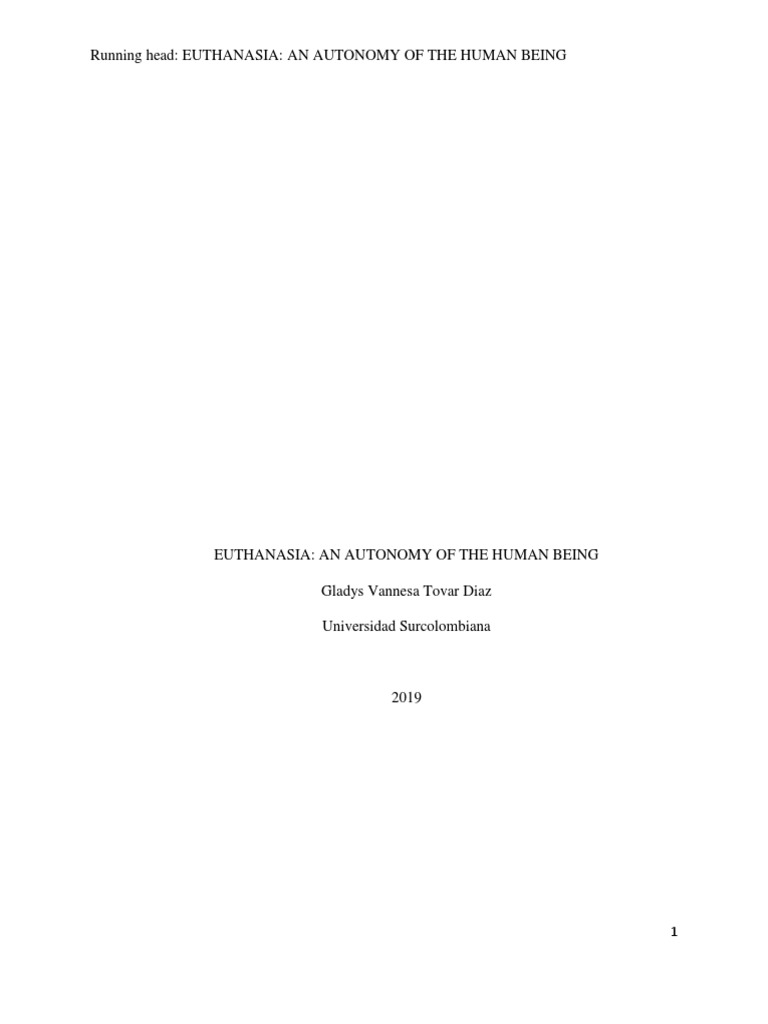 Running Head: Euthanasia: An Autonomy of The Human Being | PDF | Autonomy | Medical Ethics