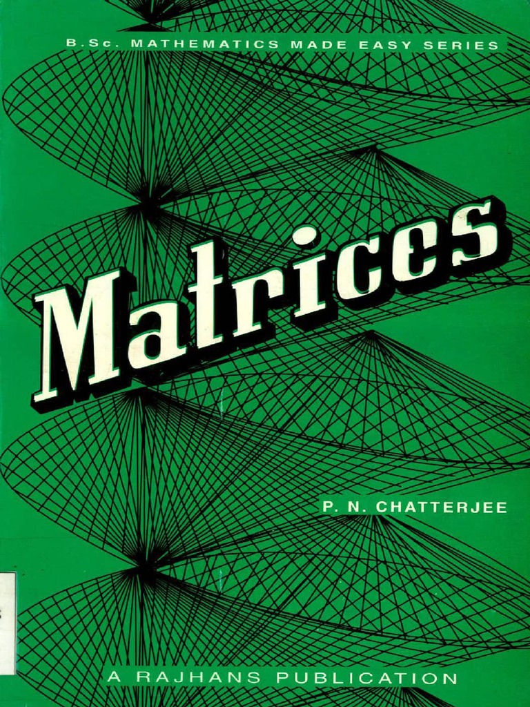Matrices by PN Chatterjee | PDF | Matrix (Mathematics) | Functions And ...