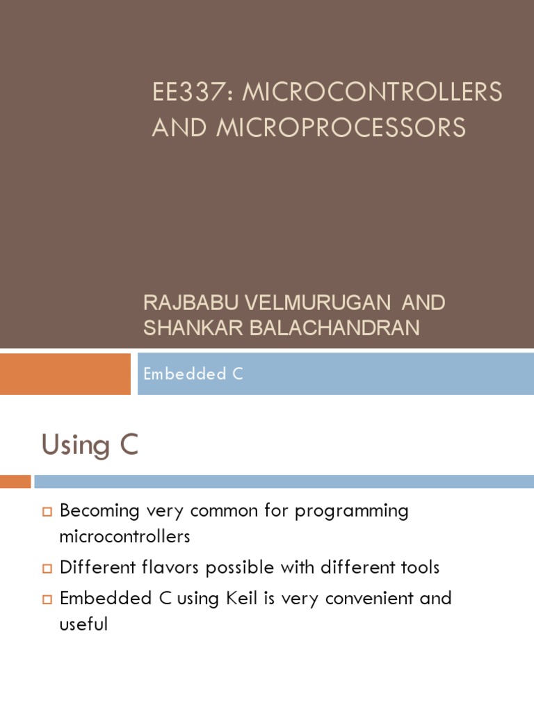 Ee337: Microcontrollers and Microprocessors: Rajbabu Velmurugan and Shankar Balachandran ...
