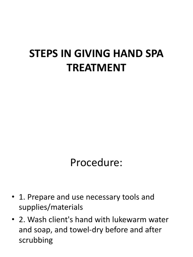 Steps in Giving Hand Spa Treatment | PDF