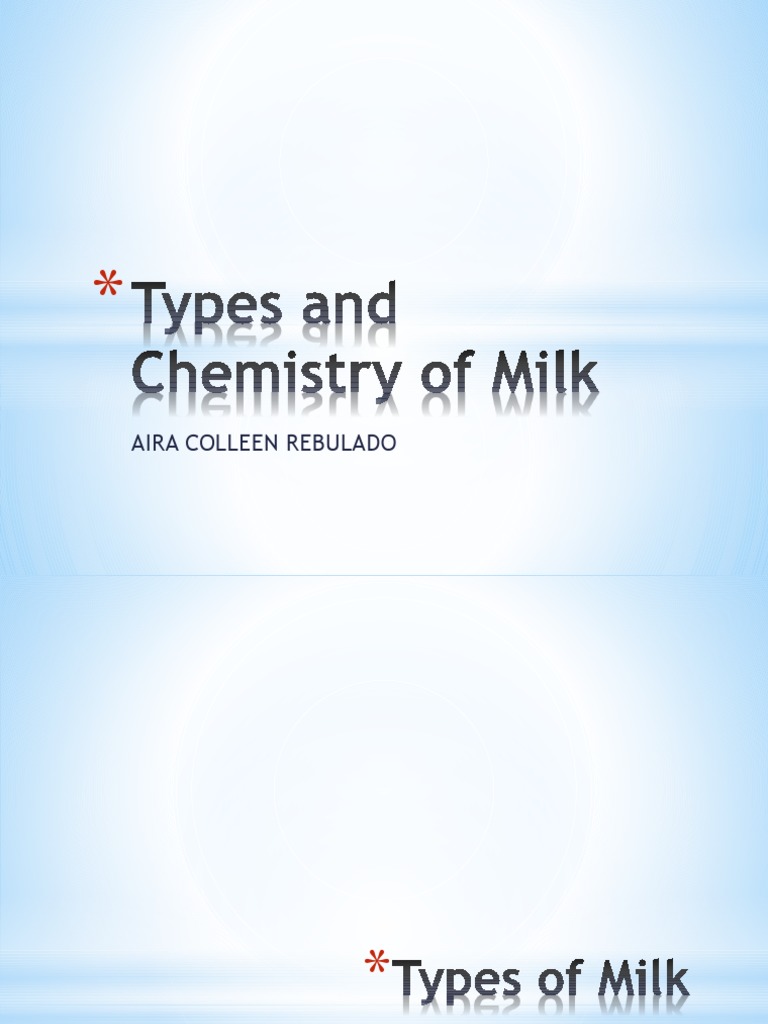 Types and Chemistry of Milk | PDF | Milk | Food And Drink