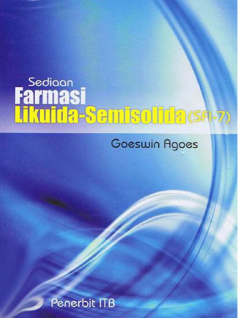 Goeswin Agoes Sediaan Farmasi Likuida Semisolida SFI 7. Intro PDF | PDF
