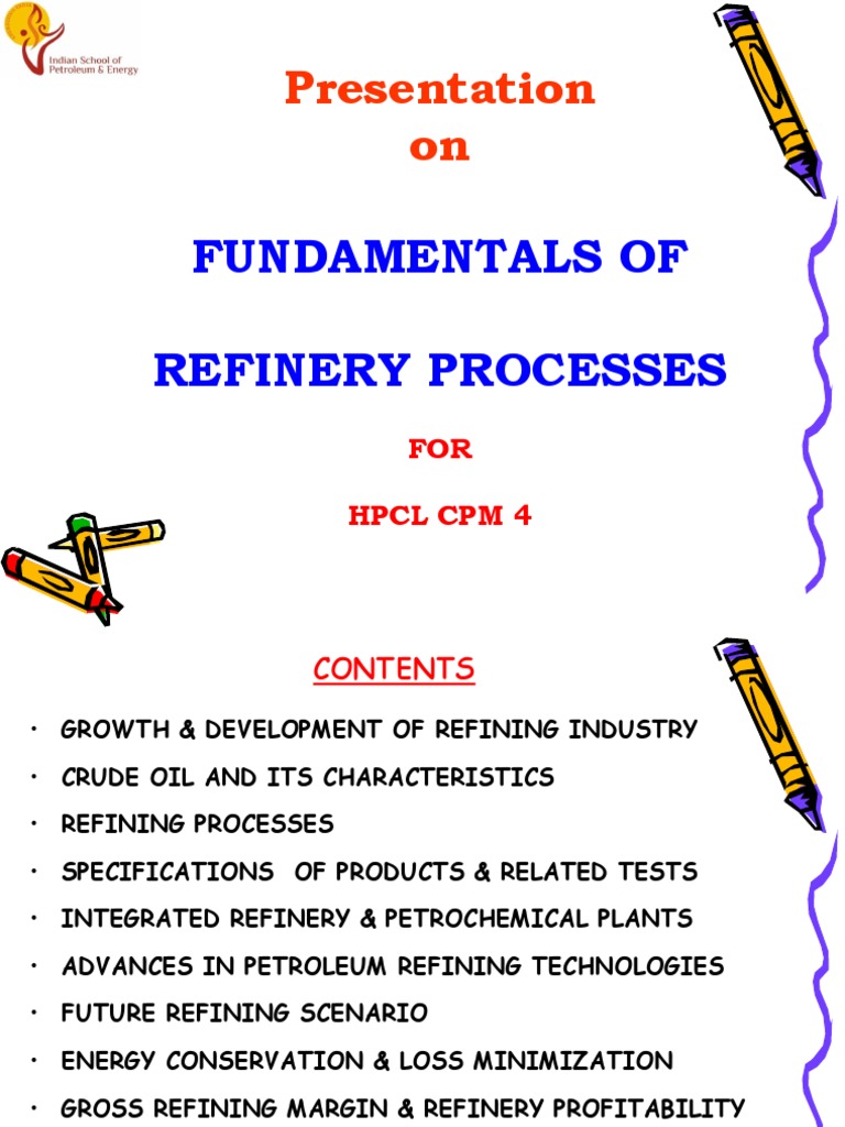 Presentation On: Fundamentals of Refinery Processes | PDF | Oil ...