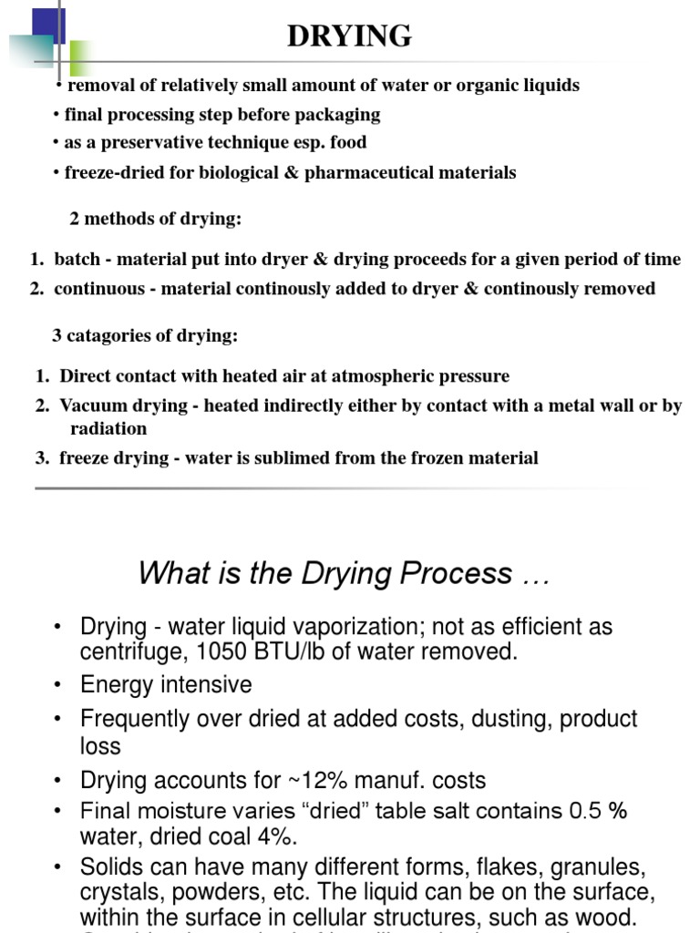 Drying: - Removal of Relatively Small Amount of Water or Organic ...