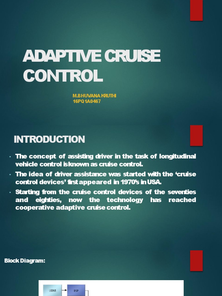 Adaptive Cruise Control: M.Bhuvana Kruthi 16PQ1A0467 | PDF | Radar | Lidar