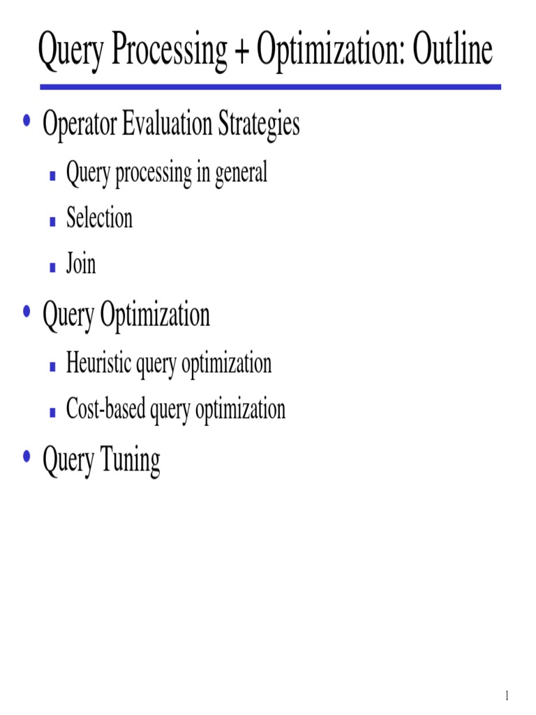 Query Processing Optimization Outline Operator Evaluation Strategies Pdf Database Index