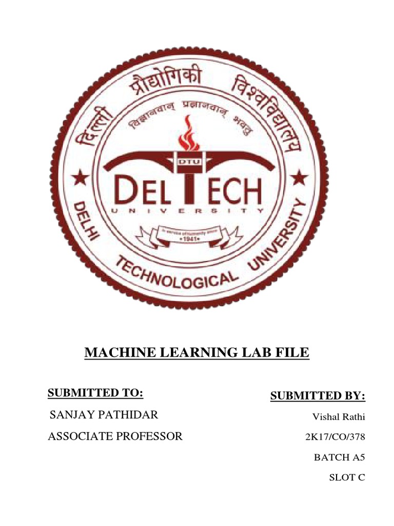 Machine Learning Lab File: Submitted To: Submitted by | PDF | Comma Separated Values | Software ...