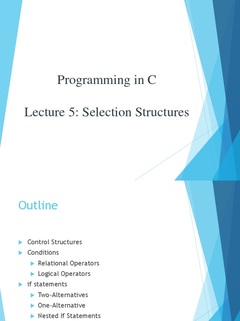 Lect05 SelectionStructures-1 | PDF | Control Flow | C (Programming Language)