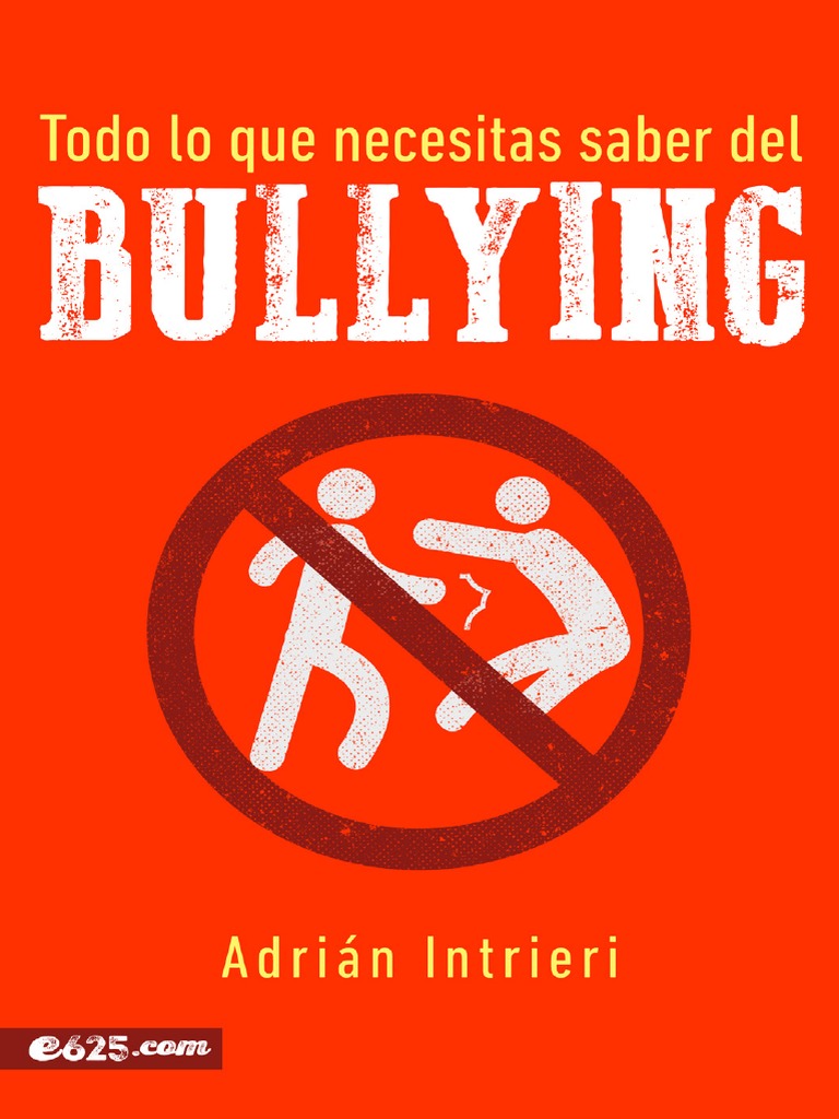 Adrian Intrieri - Todo Lo Que Necesitas Saber Del Bullying PDF | PDF ...