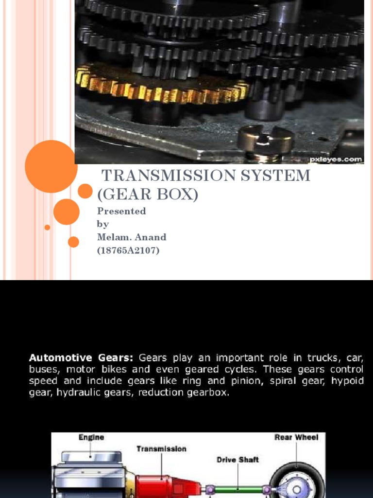 Transmission System (Gear Box) : Presented by Melam. Anand (18765A2107 ...