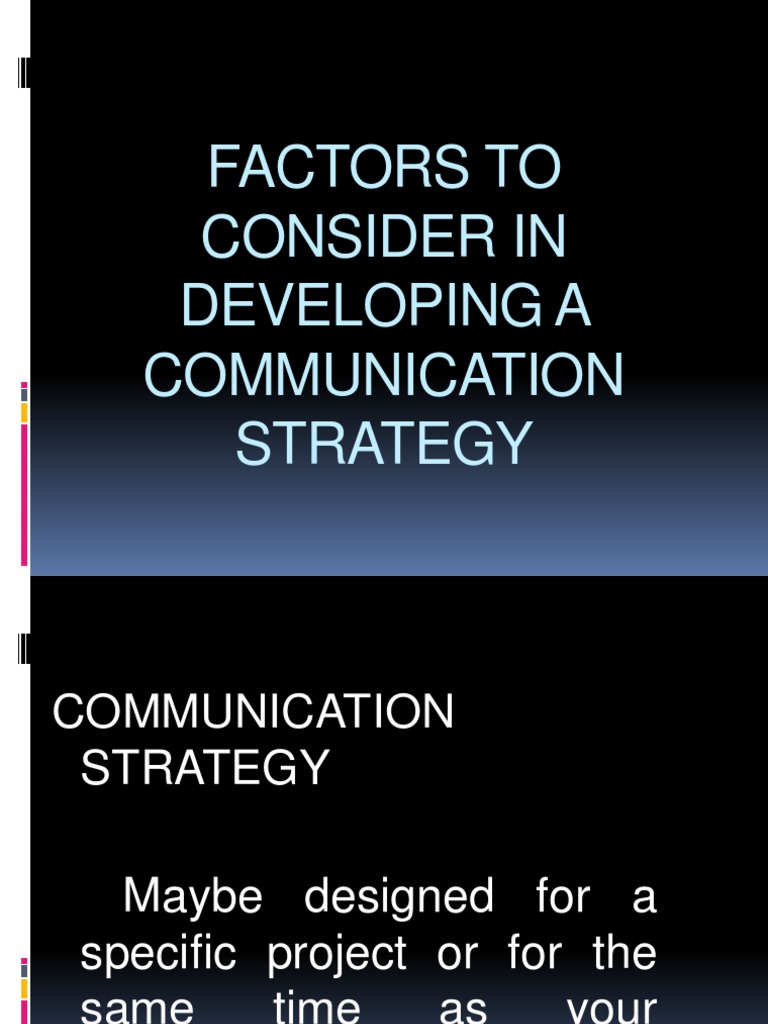 Factors To Consider in Developing A Communication Strategy Bsed | PDF