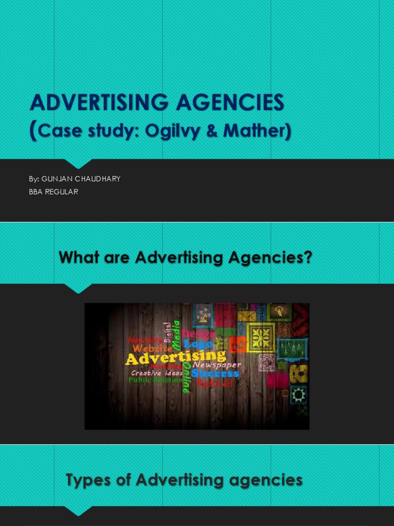 Advertising Agencies (: Case Study: Ogilvy & Mather) | PDF