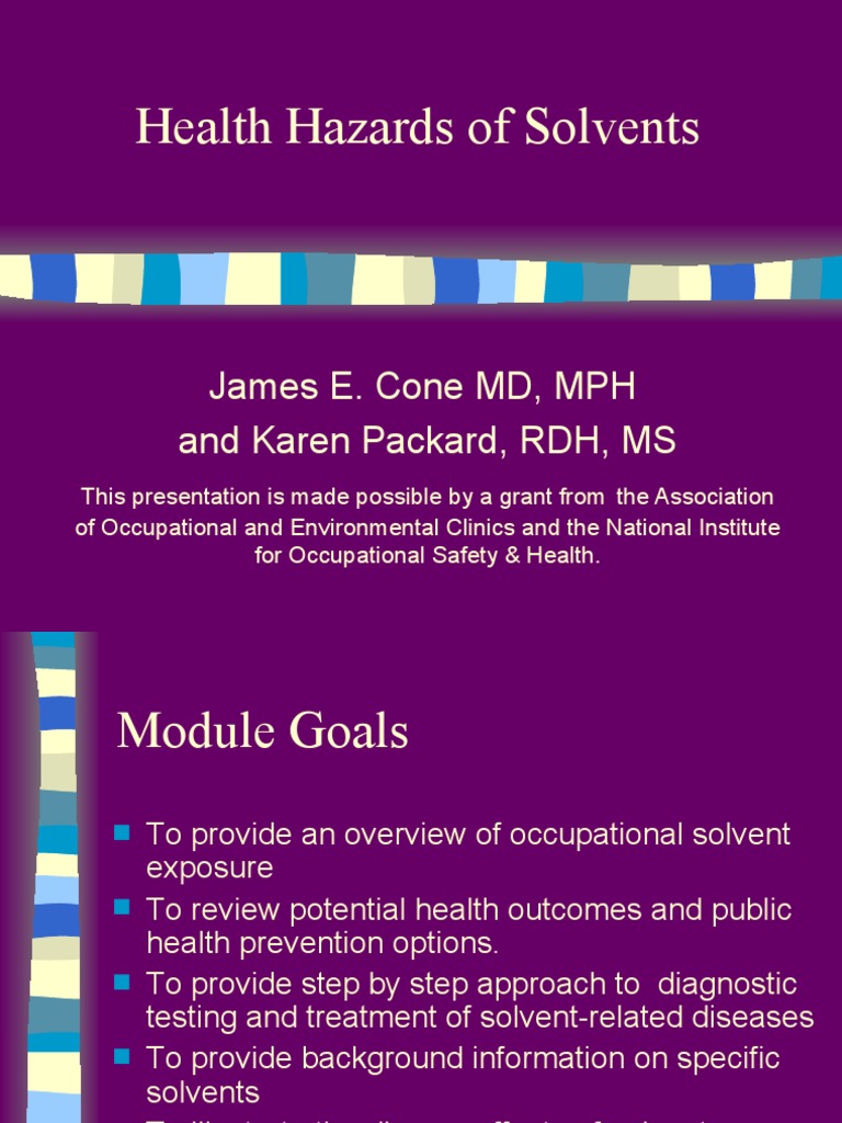 Health Hazards of Solvents: James E. Cone MD, MPH and Karen Packard ...
