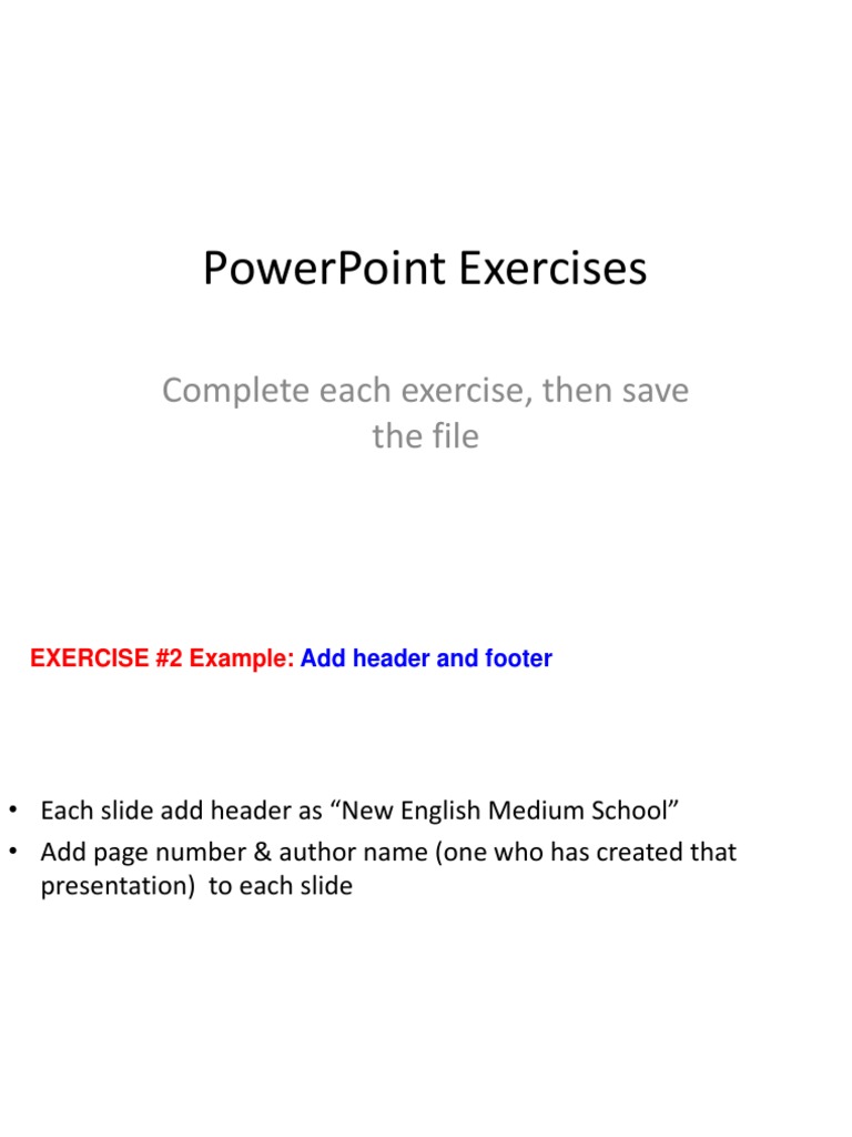 Powerpoint Exercises: Complete Each Exercise, Then Save The File | PDF