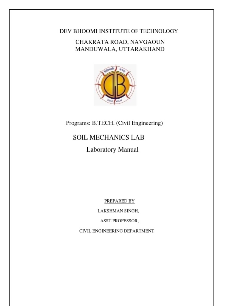 Soil Mechanics Lab Laboratory Manual: Dev Bhoomi Institute Chakrata Road, Navgaoun Manduwala ...