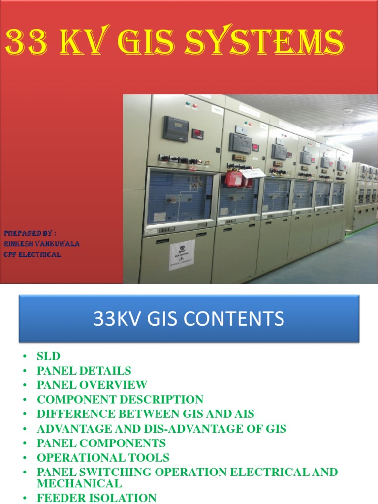 33 KV Gis Systems: Prepared By: Rinkesh Vankuwala CPF Electrical | PDF ...