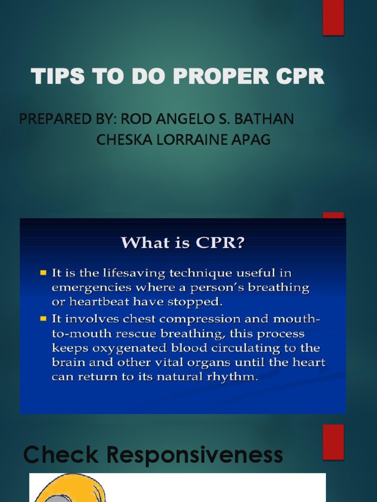 Tips To Do Proper CPR: Prepared By: Rod Angelo S. Bathan Cheska ...