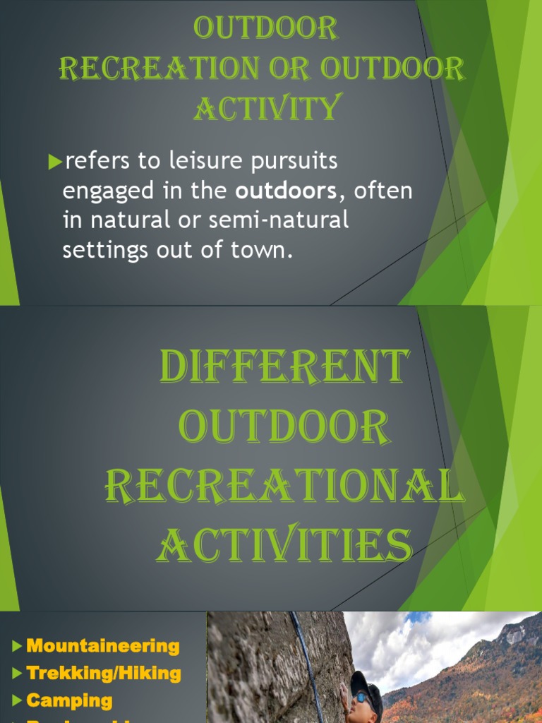 Refers To Leisure Pursuits Engaged in The Outdoors, Often in Natural or ...