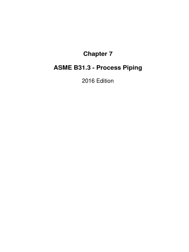 Chapter 7 - ASME B31.3 Notes | PDF | Pipe (Fluid Conveyance) | Welding