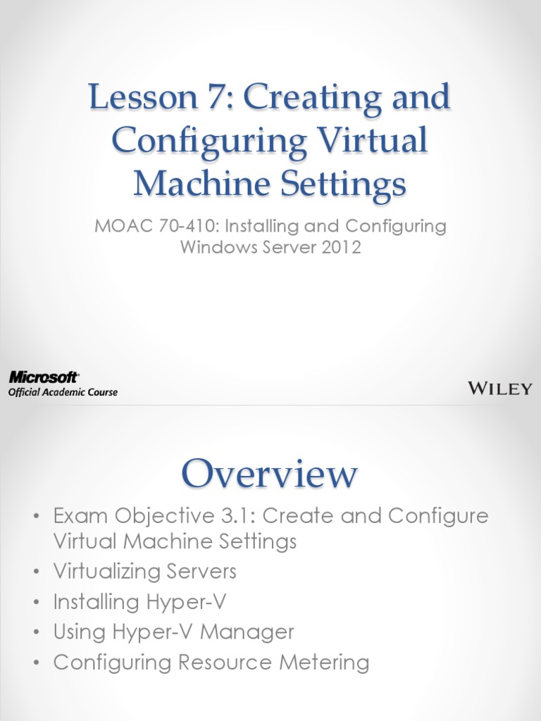 70-410 R2 Creating and Configuring Virtual Machine Settings | PDF | Hyper V | Virtualization