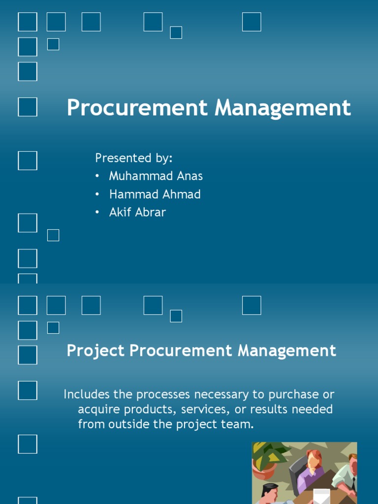Procurement Management: Presented By: - Muhammad Anas - Hammad Ahmad ...