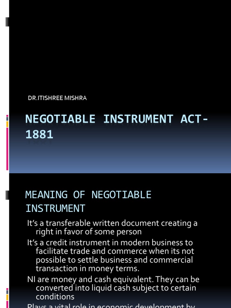 Negotiable Instrument Act-1881: DR - Itishree Mishra | PDF | Negotiable Instrument | Promissory Note